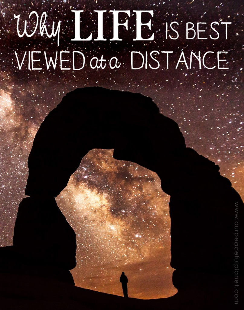 The Thing About Life : Why It's Best Viewed at a Distance – Craft Your ...