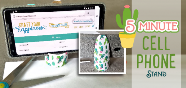 5 Minute DIY Cell Phone Stand – Craft Your Happiness