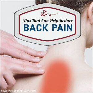 Tips That Can Help Reduce Back Pain