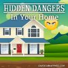 Hidden Dangers In Your Home – Craft Your Happiness