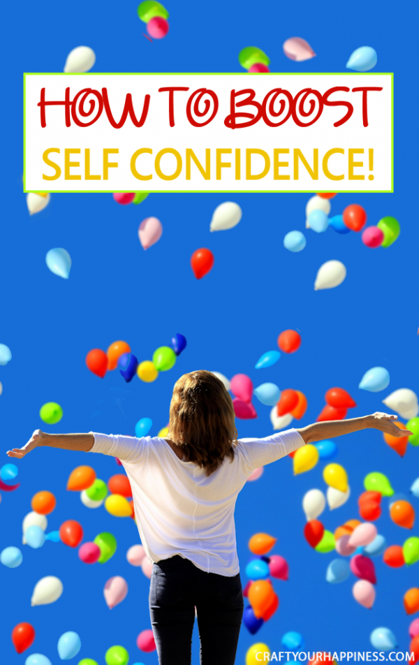 How to Boost Your Self Confidence – Craft Your Happiness