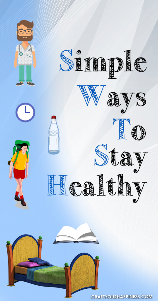 Simple Ways to Stay Healthy – Craft Your Happiness