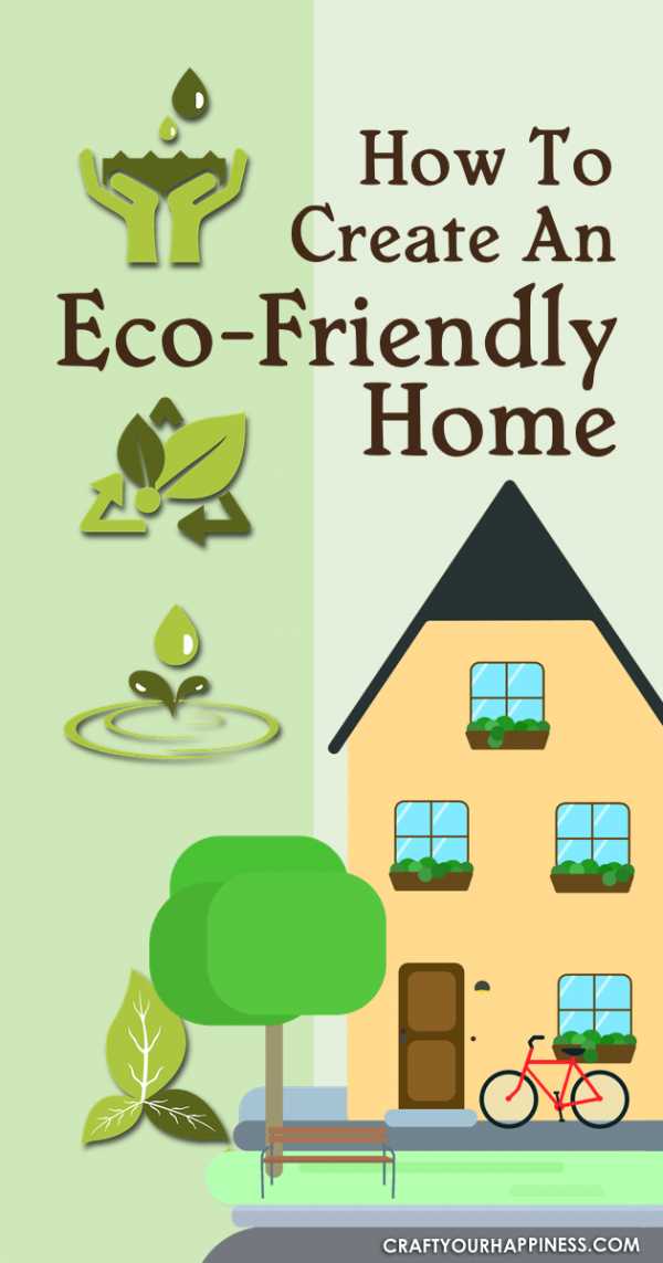 How To Create An Eco-Friendly Home