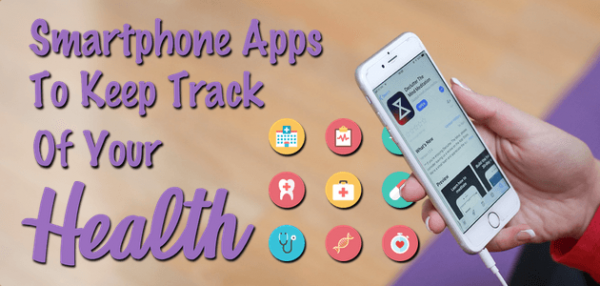 Smartphone Apps To Keep Track of Your Health – Craft Your Happiness