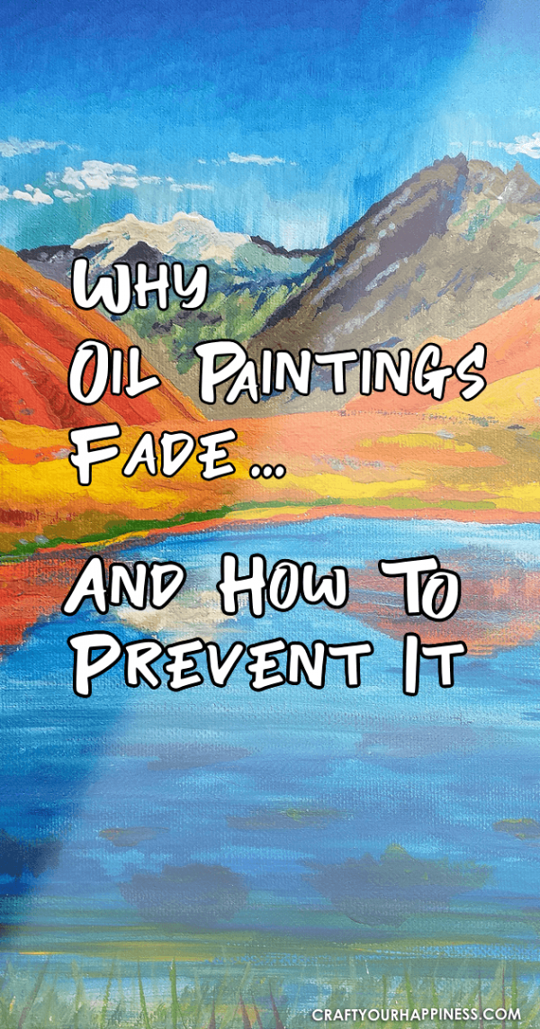 Why Oil Paintings Fade And How To Prevent It – Craft Your Happiness