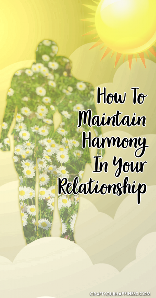 How to Maintain Harmony in Your Relationship